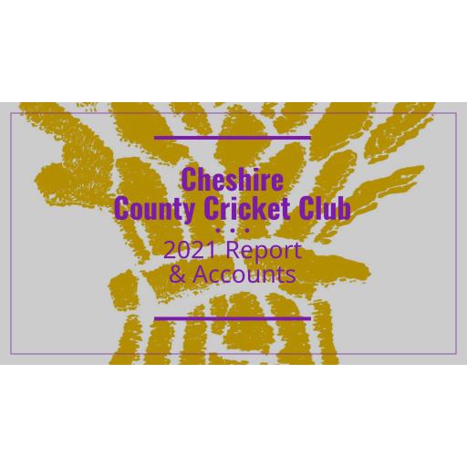 Cheshire CCC 2021 Report & Accounts